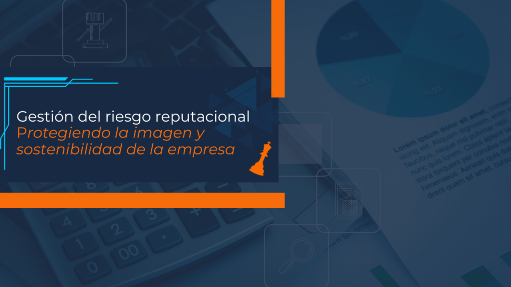 ¿Cómo gestionar el riesgo reputacional? - Risk Consulting Global Group