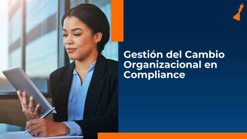 Gestión del Cambio Organizacional en Compliance - Risk Consulting Global Group